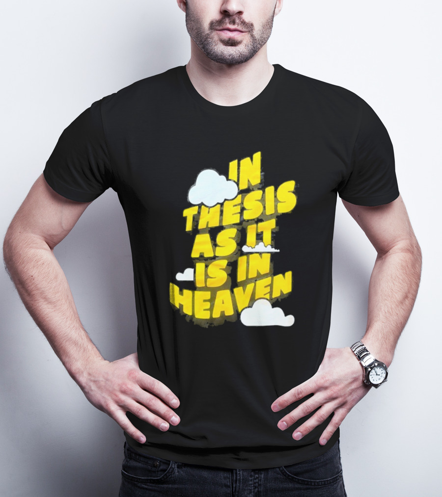 In Thesis As It Is In Heaven Clouds Text Yellow T-Shirt