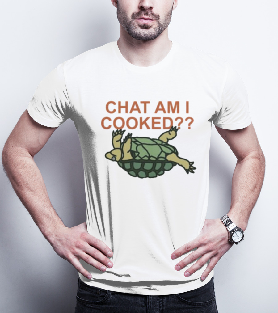 Chat Am I Cooked Turtle Humor T-Shirt