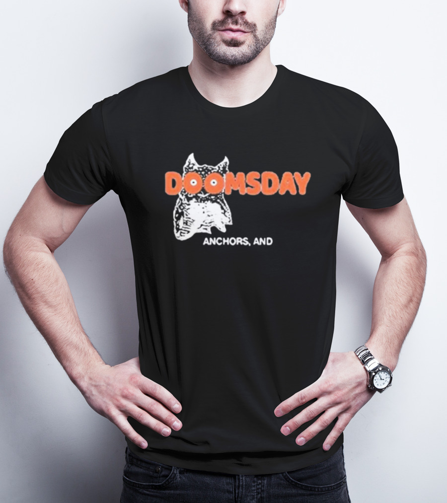 DOOMSDAY Anchors T-Shirt