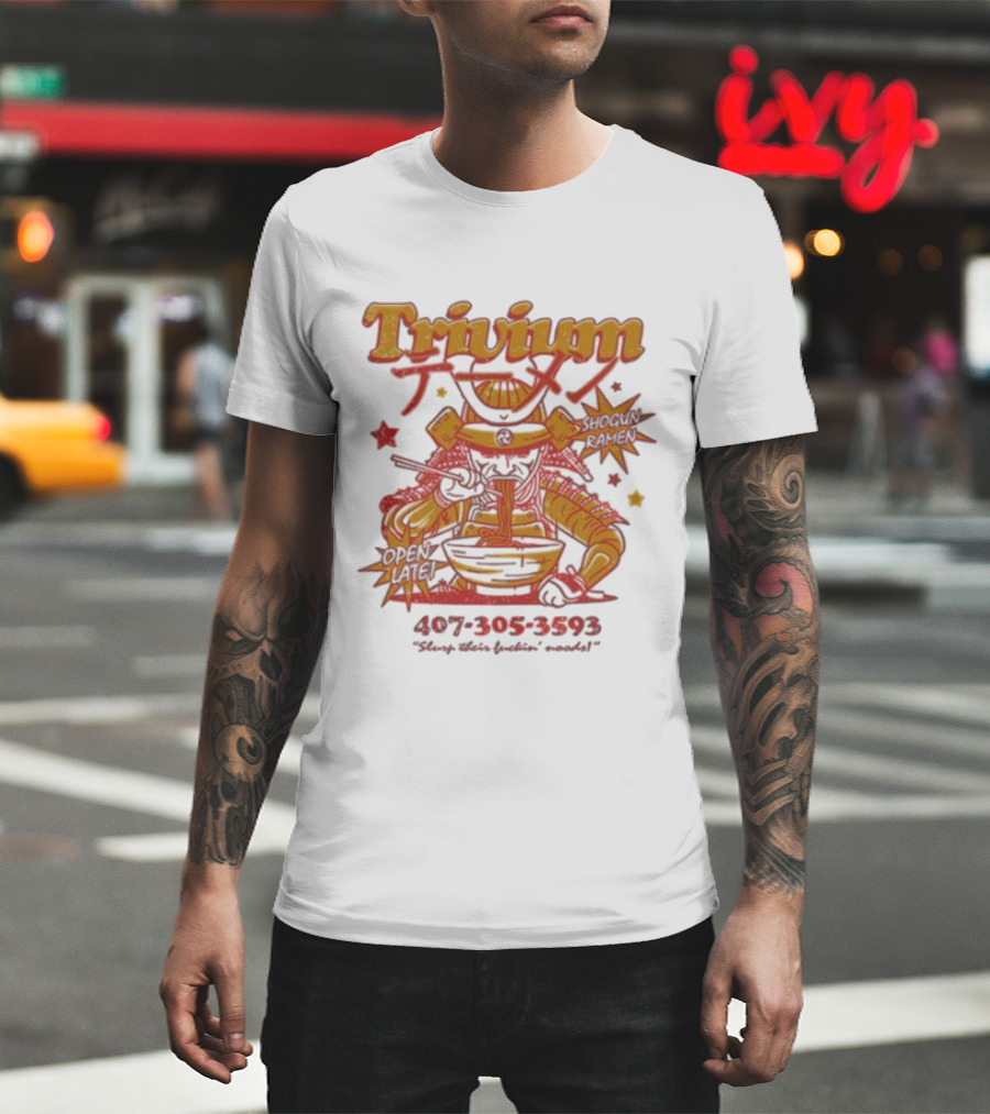 Trivium Shogun Ramen Feast Of Flavor Open Late 407-305-3593 Slurp Their Ramen T-Shirt