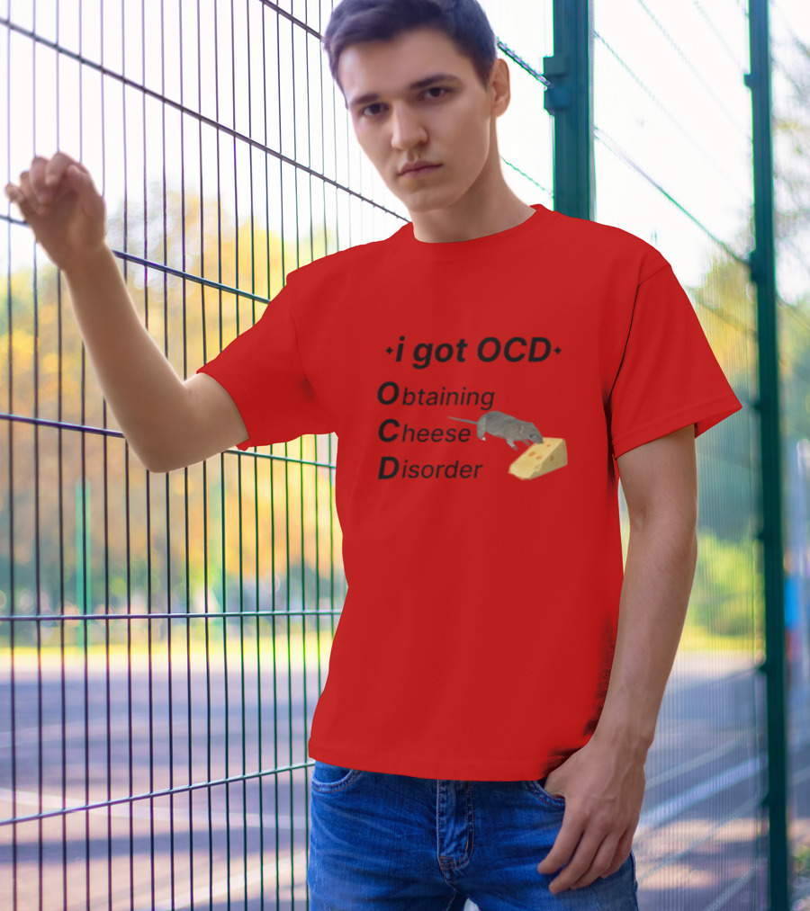I Got OCD Obtaining Cheese Disorder Mouse Cheese Humor T-Shirt