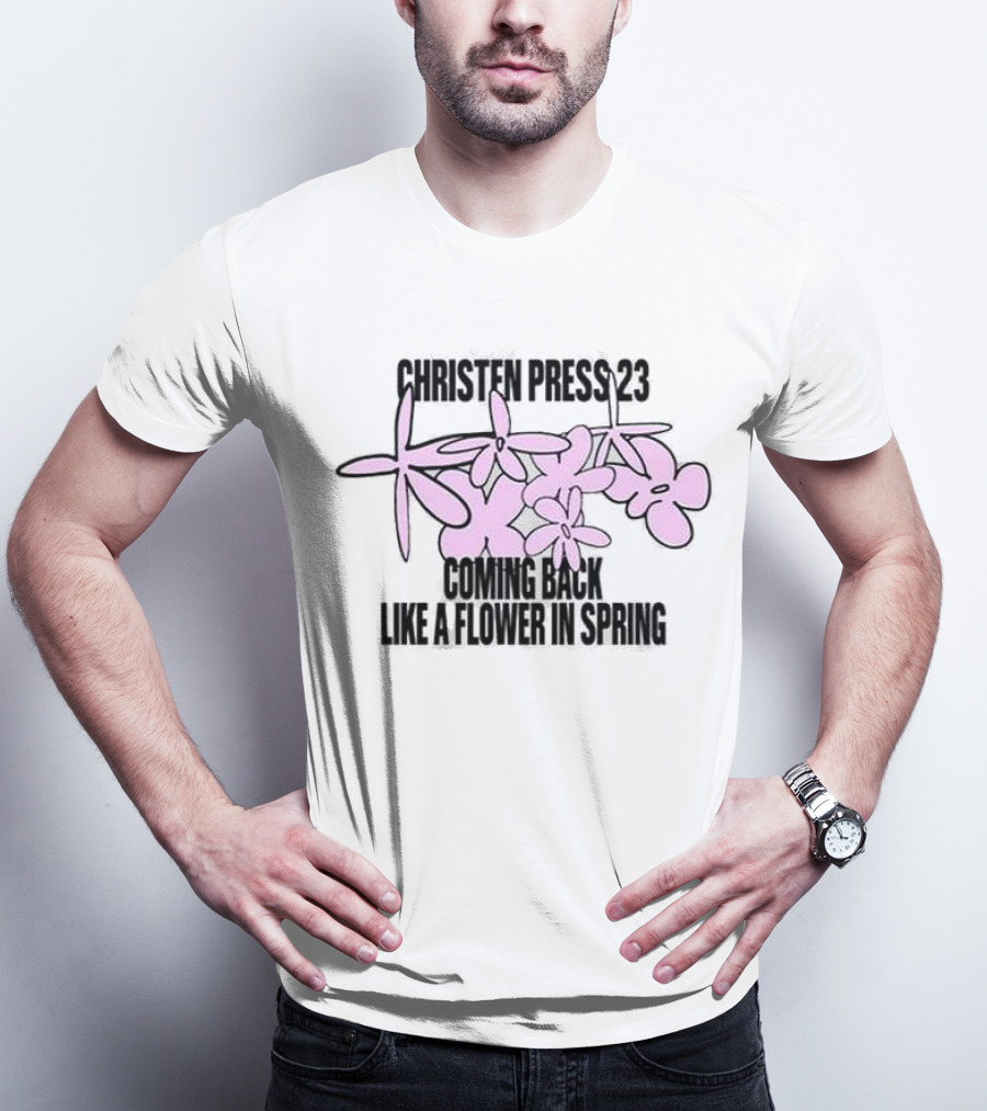 Christen Press 23 Coming Back Like A Flower In Spring T-Shirt