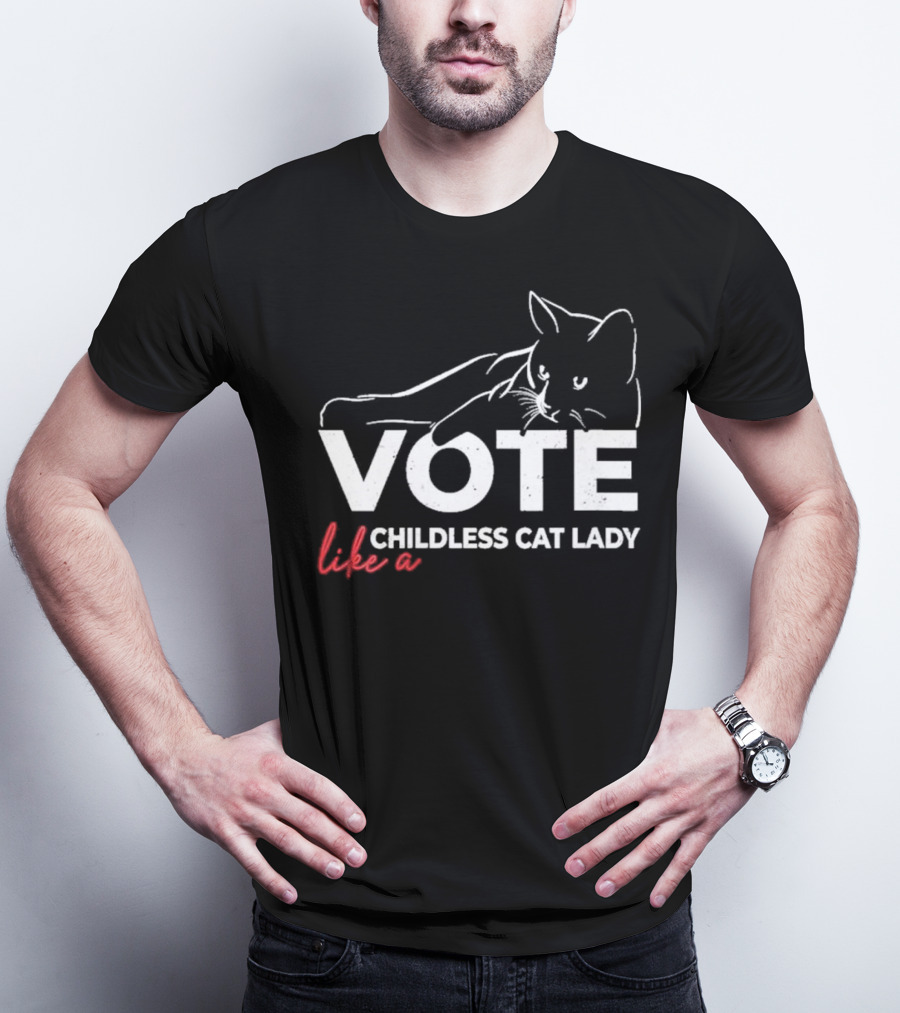 Vote Like A Childless Cat Lady T-Shirt