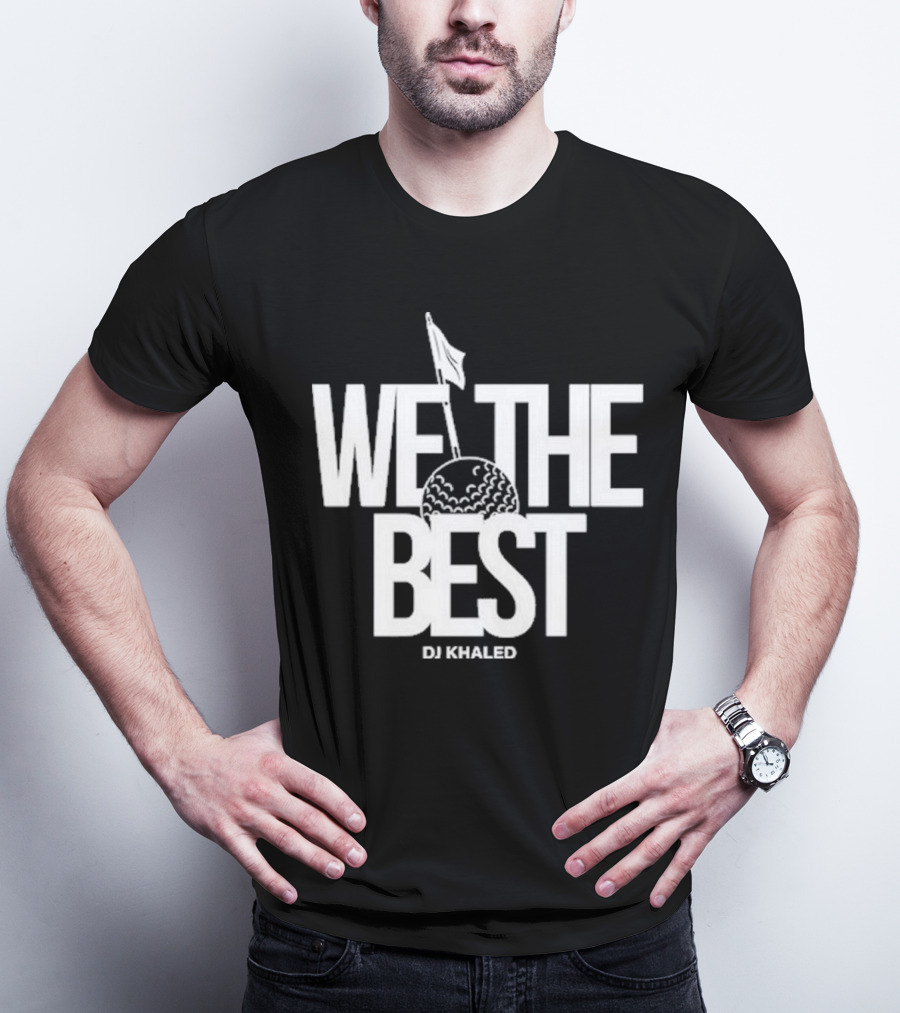 We The Best DJ Khaled Golf Ball Flag T-Shirt