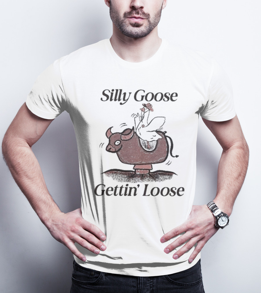 Middle Class Fancy Silly Goose Gettin’ Loose On Mechanical Bull T-Shirt