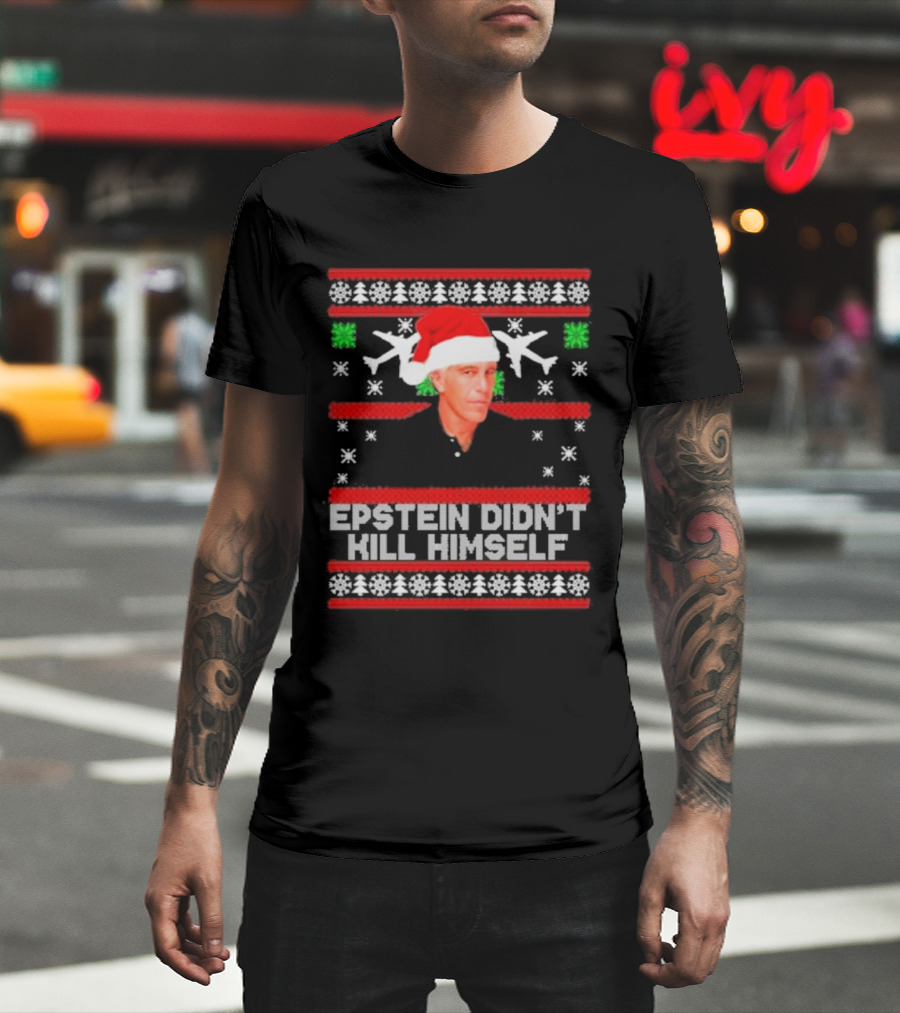 Epstein Didn't Kill Himself Santa Hat Airplane Ugly Christmas T-Shirt