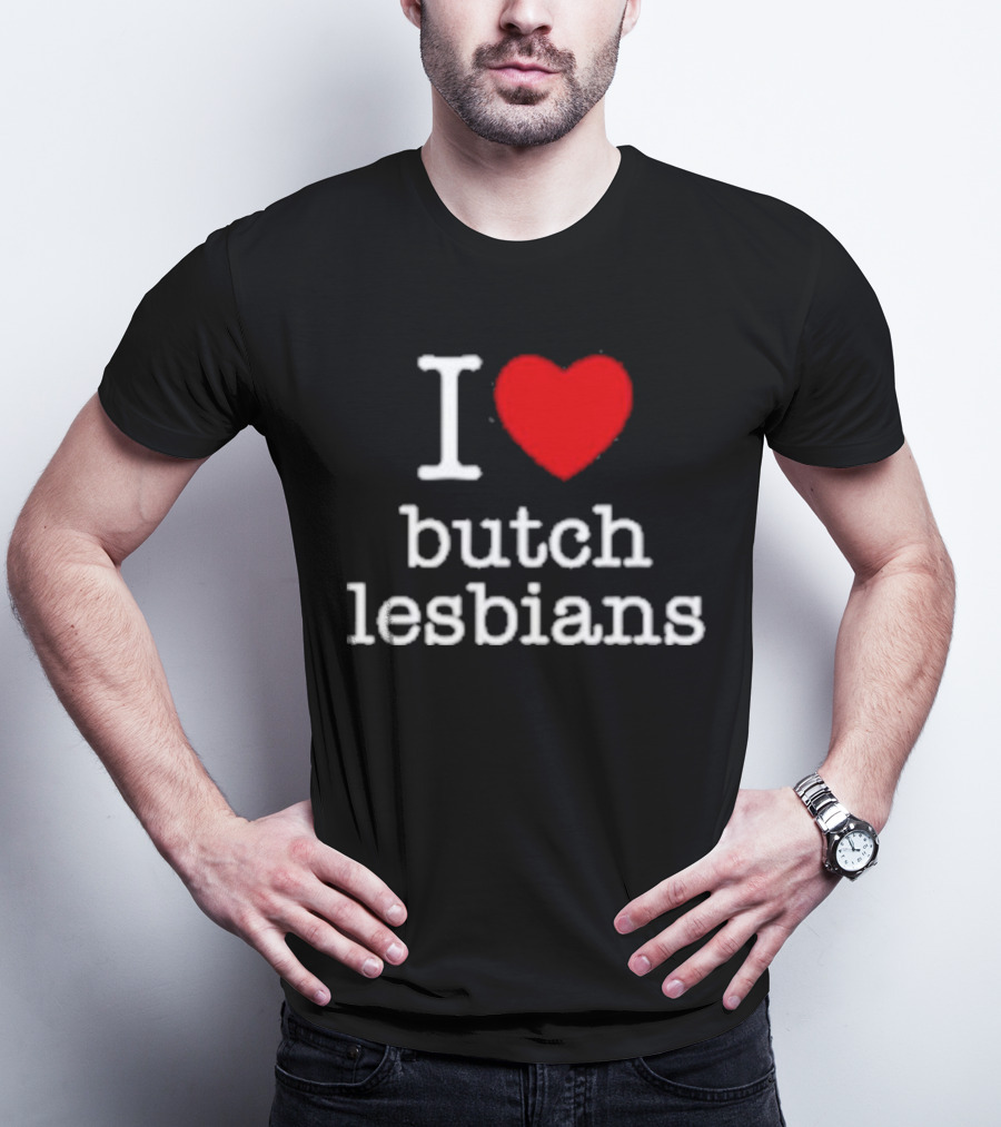 I Heart Butch Lesbians T-Shirt