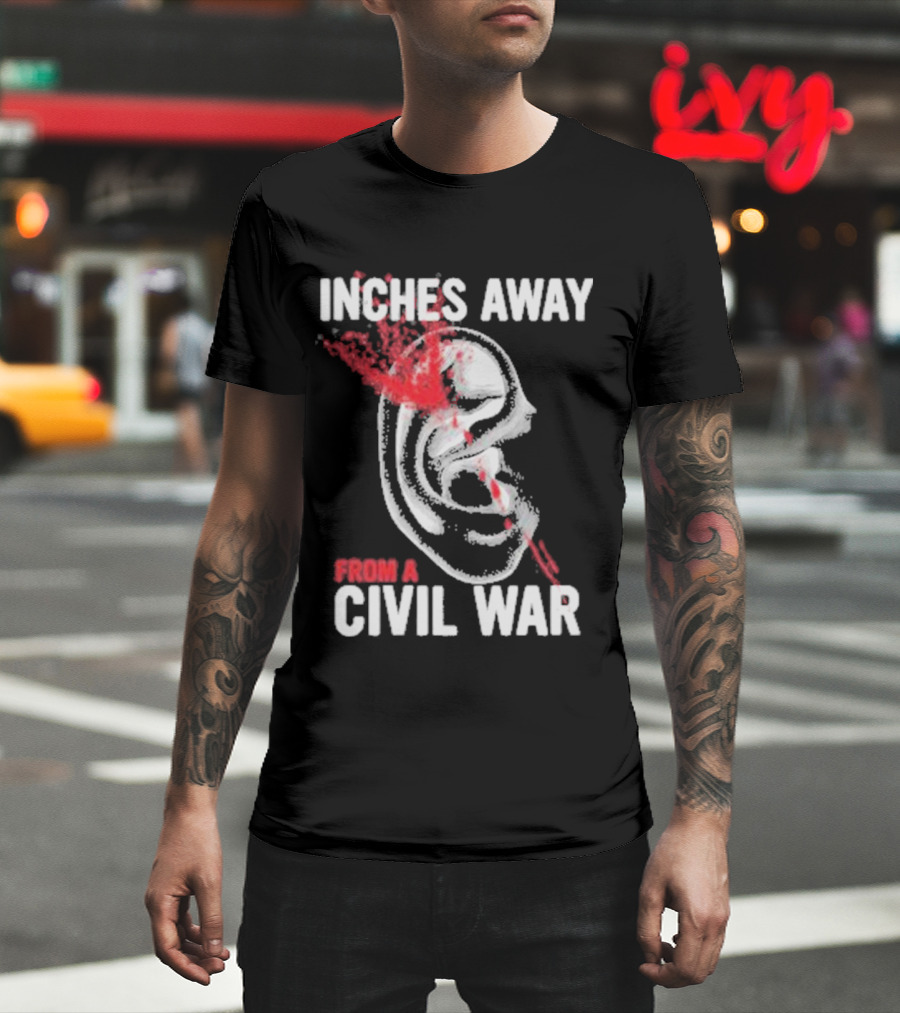 Inches Away From A Civil War Ear Skull T-Shirt