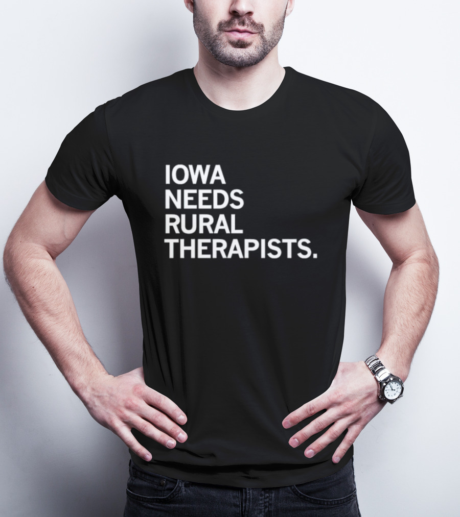 Iowa Needs Rural Therapists T-Shirt