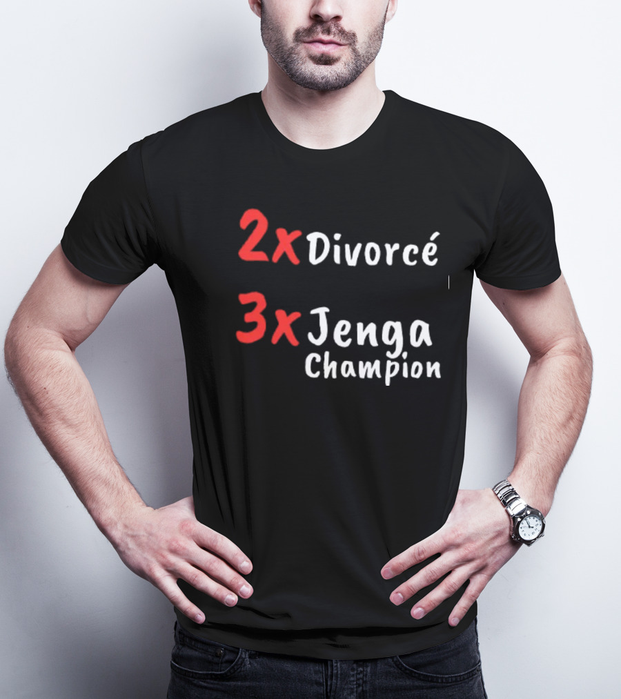 2x Divorcé 3x Jenga Champion Jenga Game T-Shirt