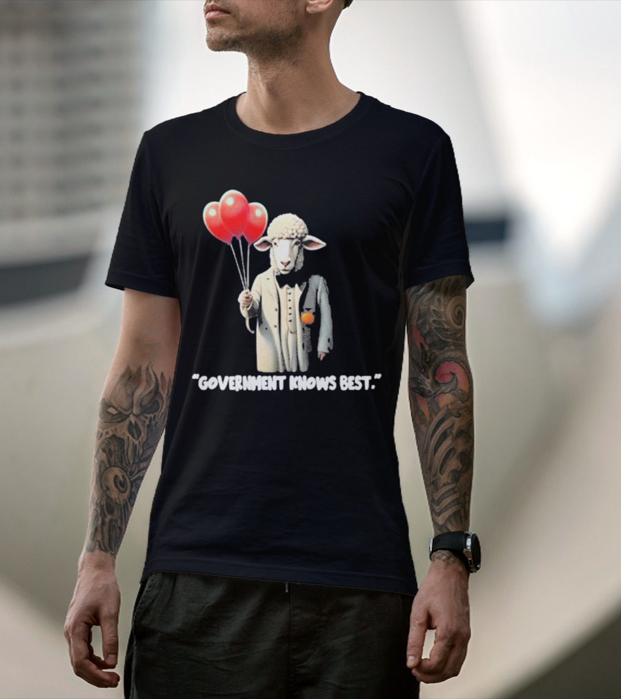 Funnyahhtees Government Knows Best Sheep Holding Balloons T-Shirt