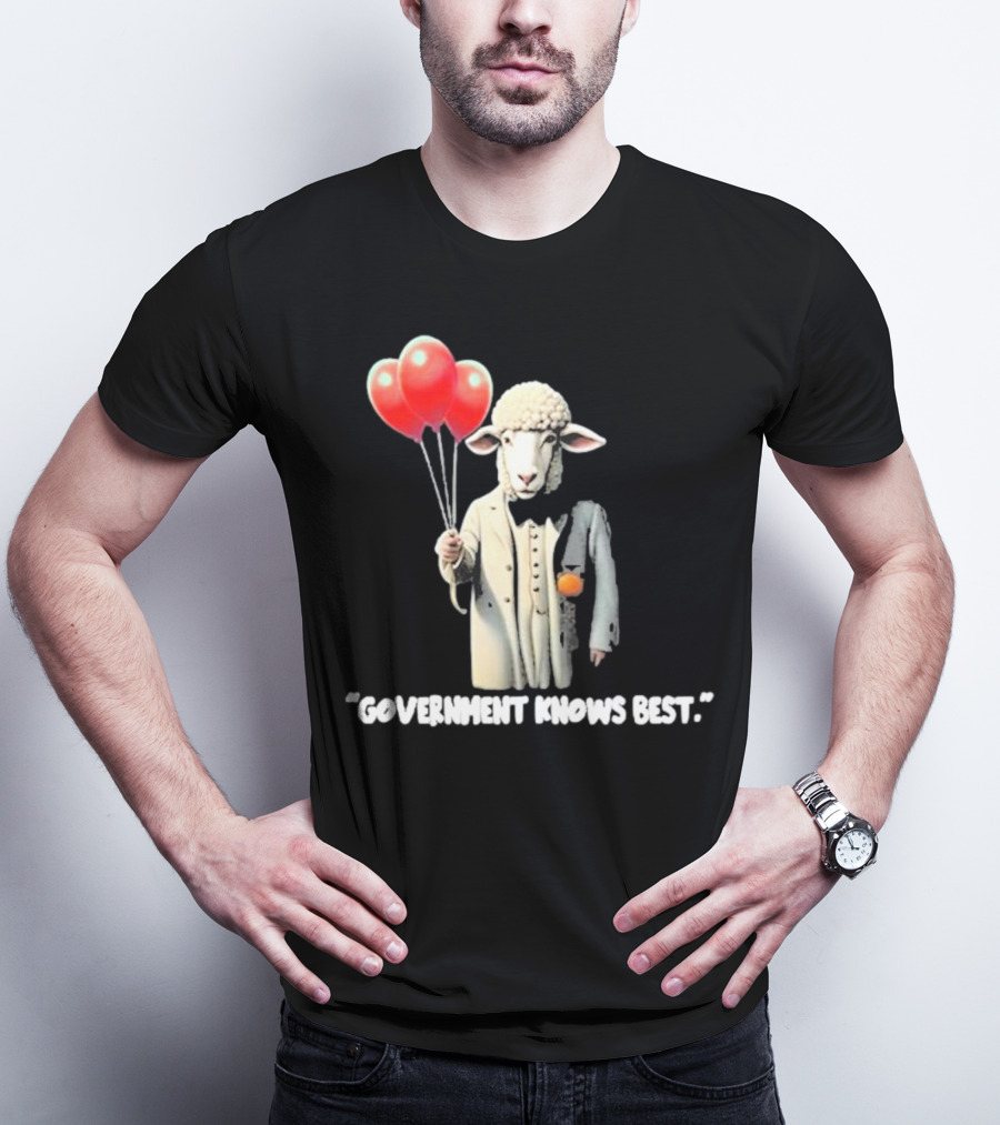 Funnyahhtees Government Knows Best Sheep Holding Balloons T-Shirt