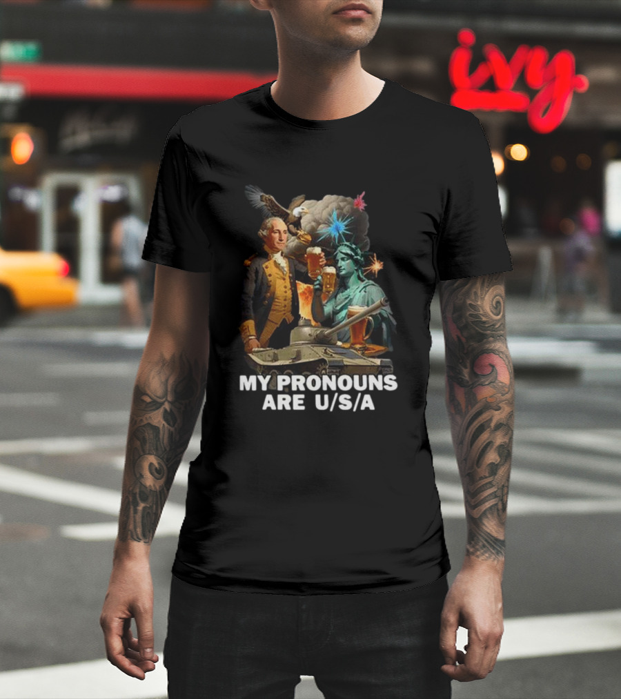 My Pronouns Are U/S/A George Washington Statue Of Liberty Bald Eagle Tank Explosion Beers T-Shirt