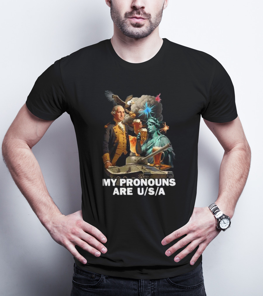 My Pronouns Are U/S/A George Washington Statue Of Liberty Bald Eagle Tank Explosion Beers T-Shirt