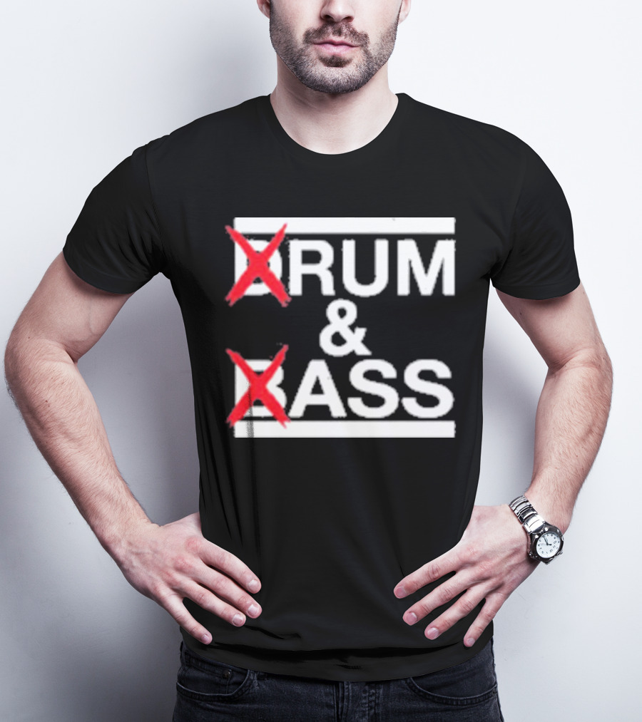 Drum And Bass Drum Ass T-Shirt