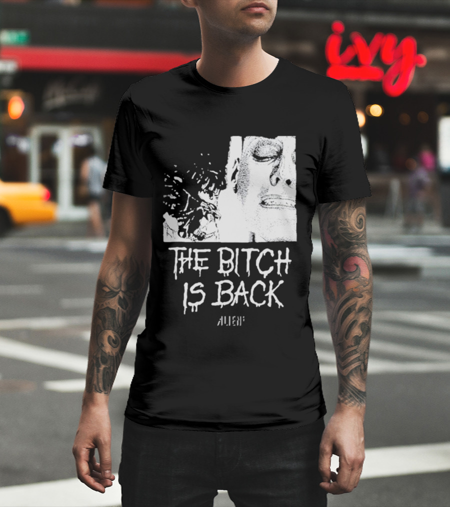The Bitch Is Back Alien Movie T-Shirt