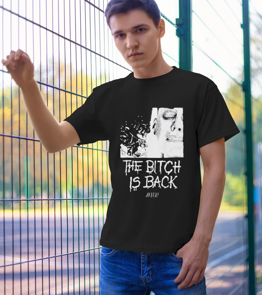The Bitch Is Back Alien Movie T-Shirt
