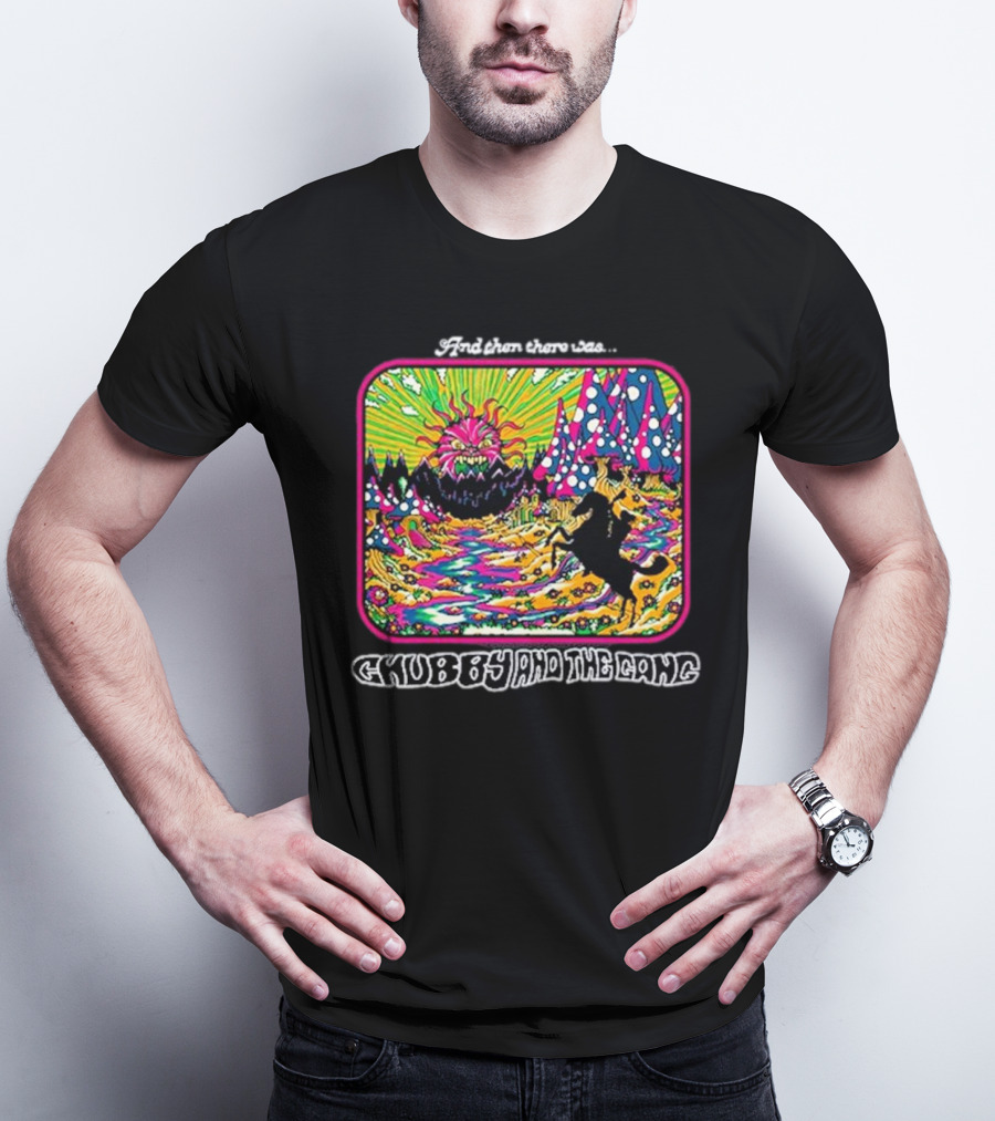 And Then There Was Chubby And The Gang Psychedelic Monster Forest T-Shirt