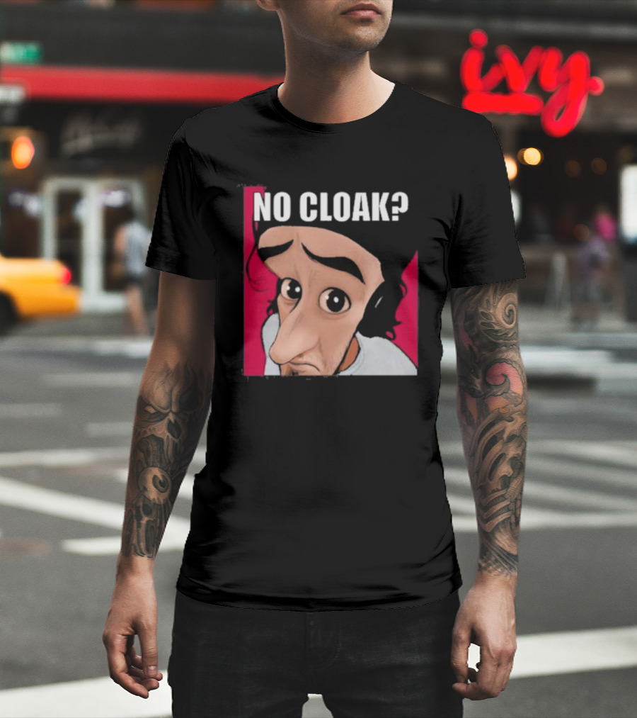 NO CLOAK? Oddly Specific Character Expression On Cloak Brand T-Shirt