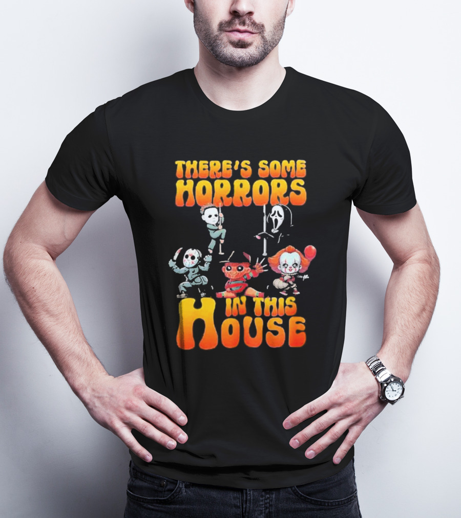 There’s Some Horrors In This House With Iconic Horror Characters T-Shirt