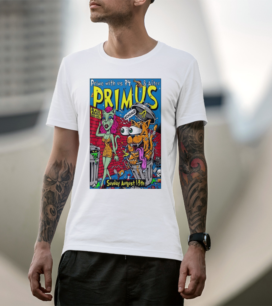 Primus Prime With Us B4 And After Avondale Brewing Black Market Bar Oakland Sunday August 18th T-Shirt
