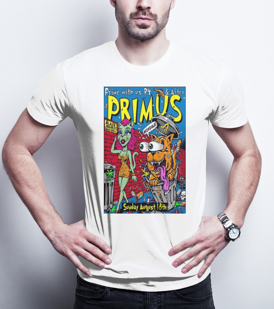 Primus Prime With Us B4 And After Avondale Brewing Black Market Bar Oakland Sunday August 18th T-Shirt
