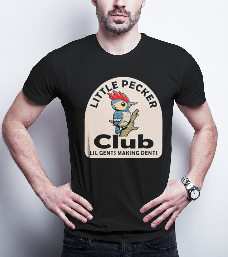 Little Pecker Club Woodpecker Lil Gents Making Dents T-Shirt