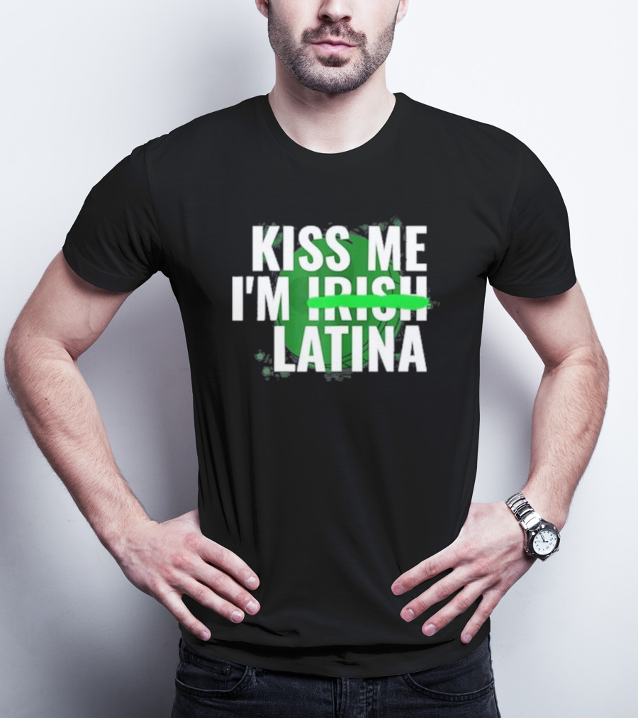 Kiss Me I'm Irish Latina Shamrock Baddie T-Shirt