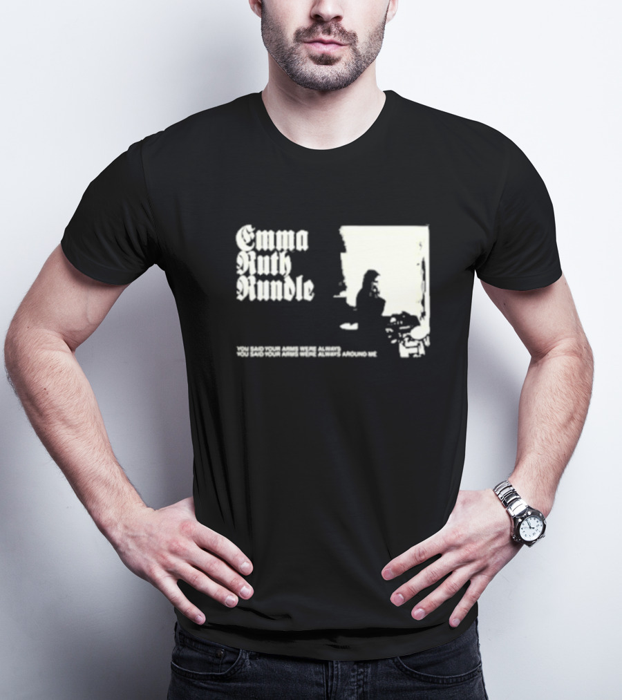 Emma Ruth Rundle You Said Your Arms Were Always Around Me T-Shirt