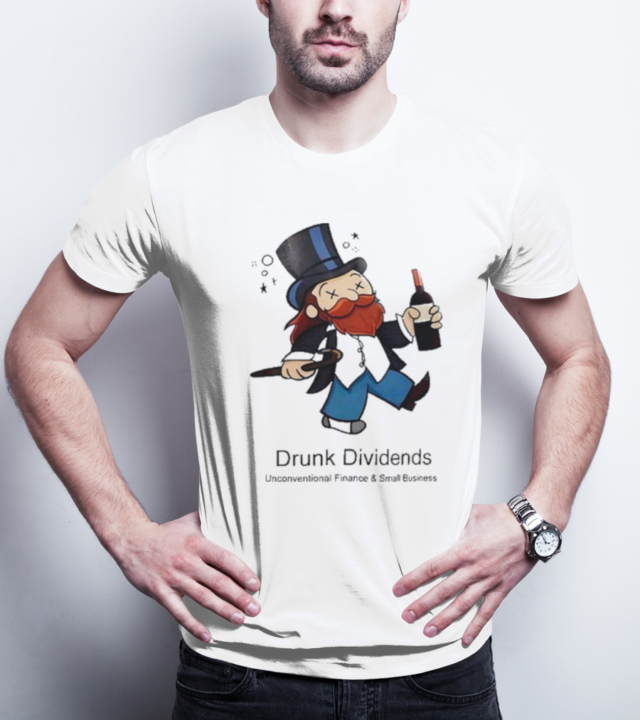 Drunk Dividends Unconventional Finance And Business With Top Hat And Wine Bottle T-Shirt