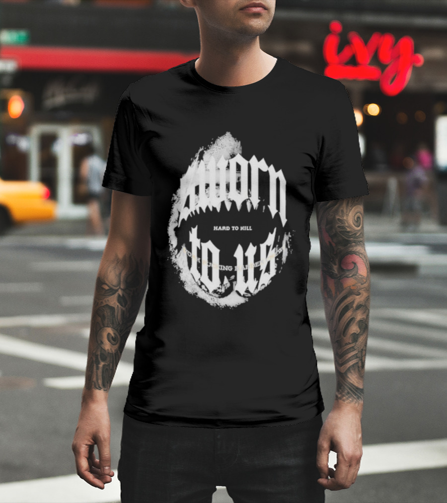 Doknowsworld Sworn To Us Hard To Kill Black Print T-Shirt