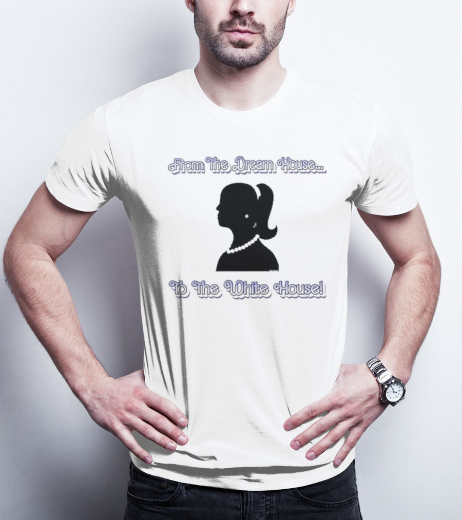 Belle Kurve From The Dream House To The White House T-Shirt