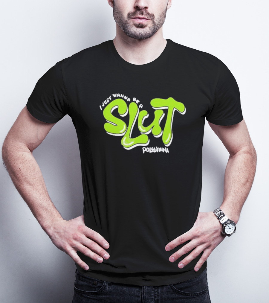 Julian From Loveless I Just Wanna Be A Slut Pollyanna Green Text T-Shirt