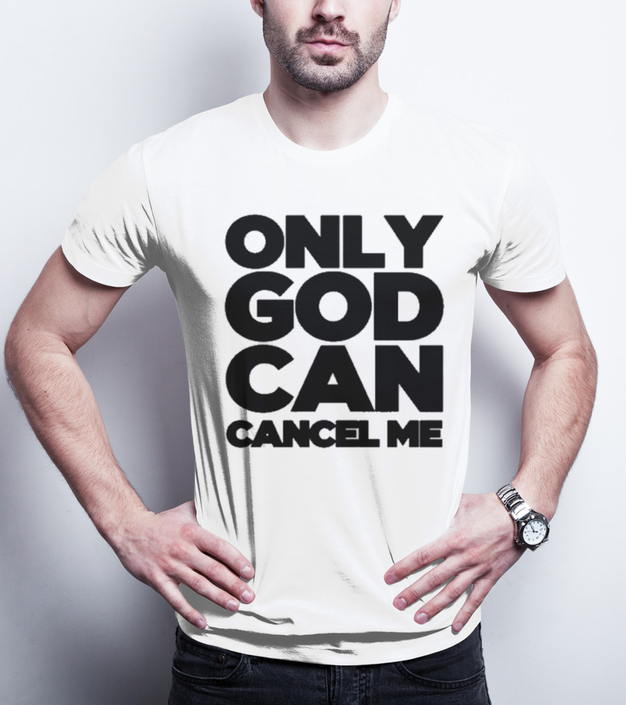 Tana Mongeau Only God Can Cancel Me T-Shirt