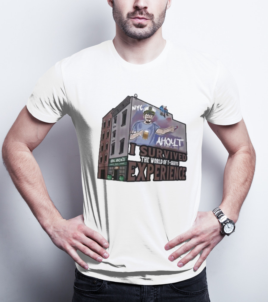 NYC Ahoult I Survived The World Of T-Shirts Experience T-Shirt