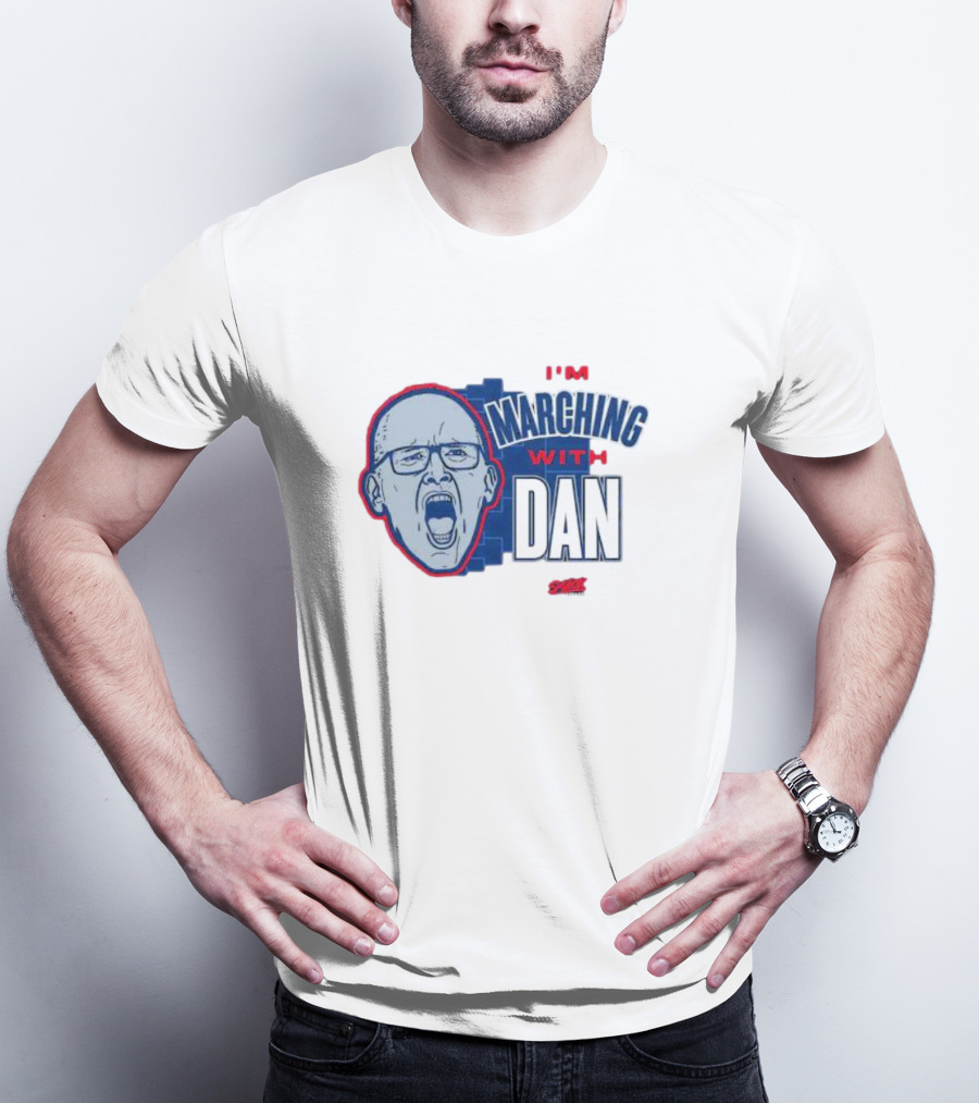 I’m Marching With Dan SMACK T-Shirt