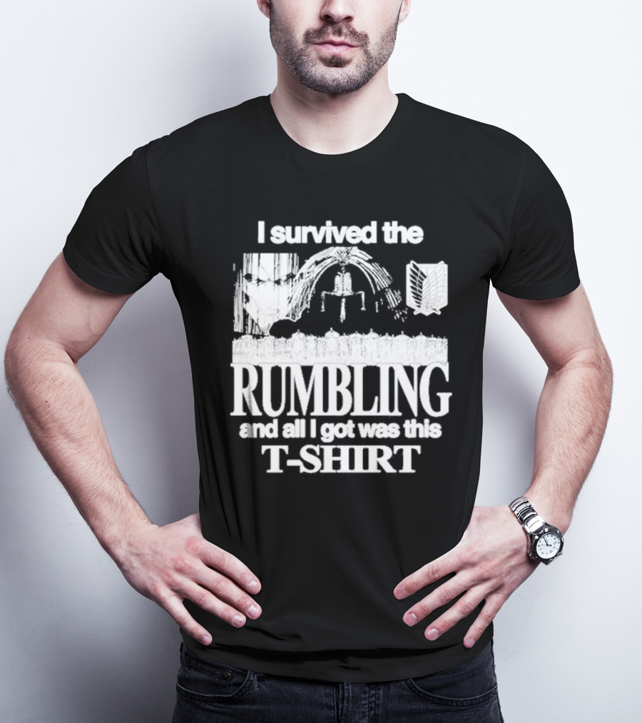 I Survived The Rumbling And All I Got Was This T-Shirt Hoshipieces T-Shirt