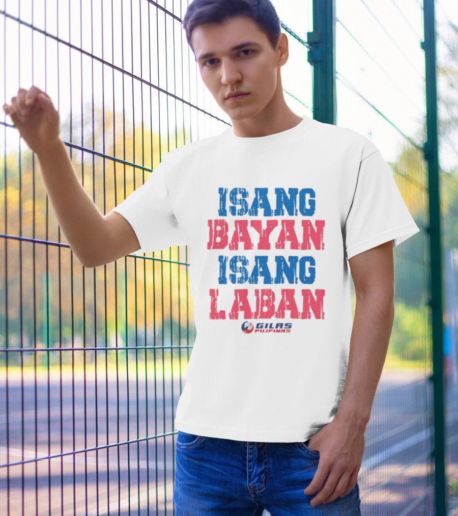 ISANG BAYAN ISANG LABAN GILAS PILIPINAS T-Shirt