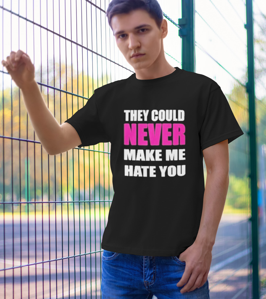 They Could Never Make Me Hate You Bold White And Pink Contrast T-Shirt