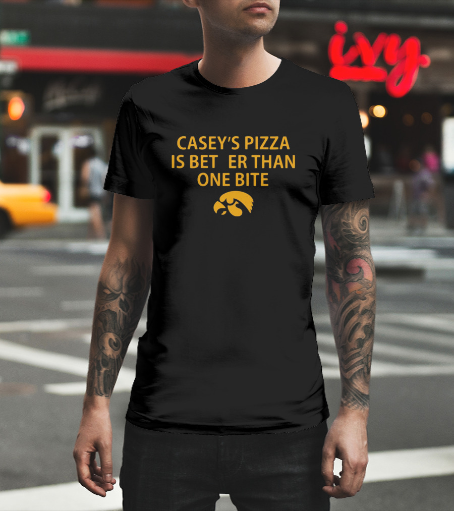 Casey’s Pizza Is Better Than One Bite Iowa Hawkeyes T-Shirt