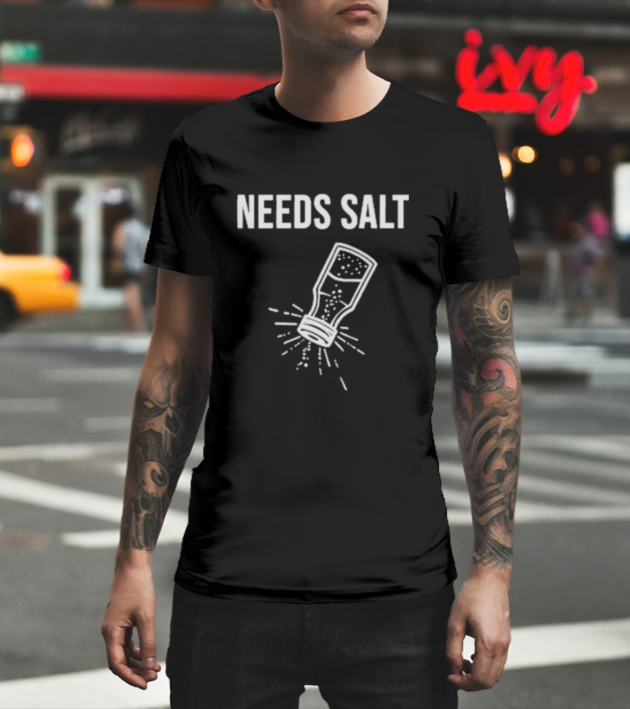 Chef Andrew Gruel Wearing Needs Salt Shaker T-Shirt