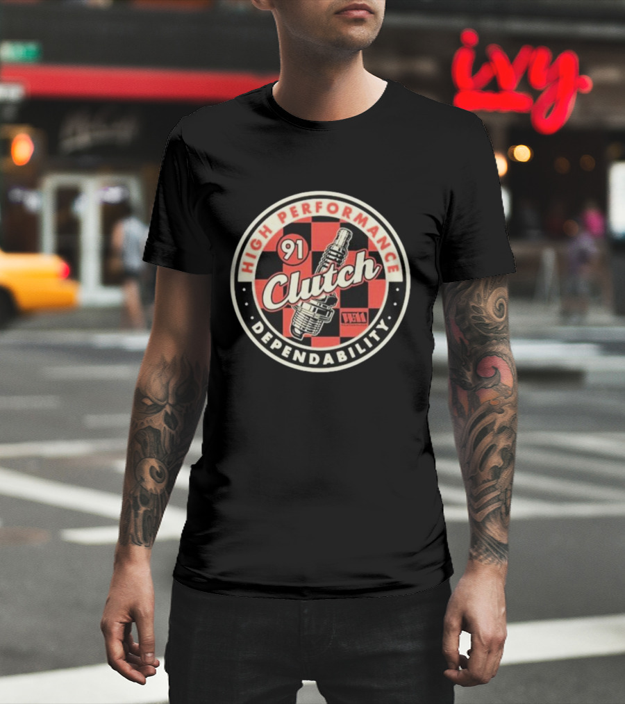 High Performance Clutch 91 Dependability T-Shirt