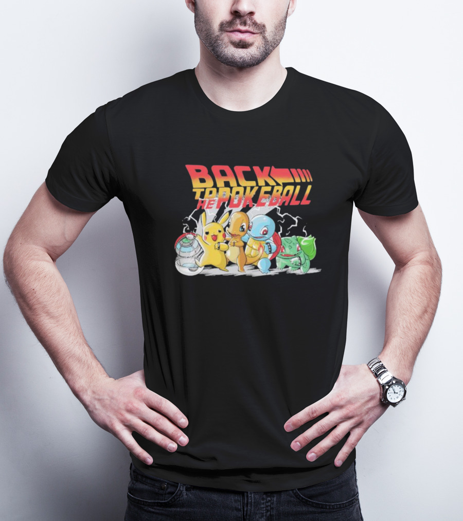 BACK TO THE POKEBALL PIKACHU CHARMANDER SQUIRTLE BULBASAUR T-Shirt