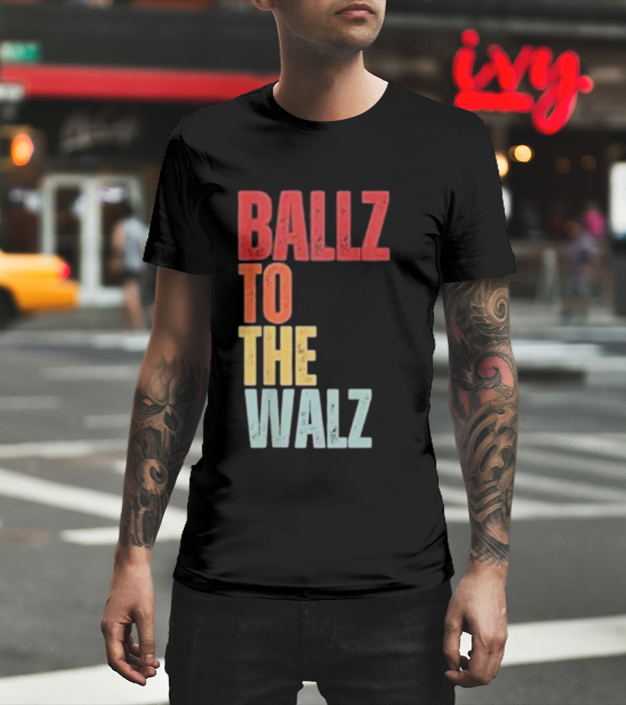 Ballz To The Walz T-Shirt