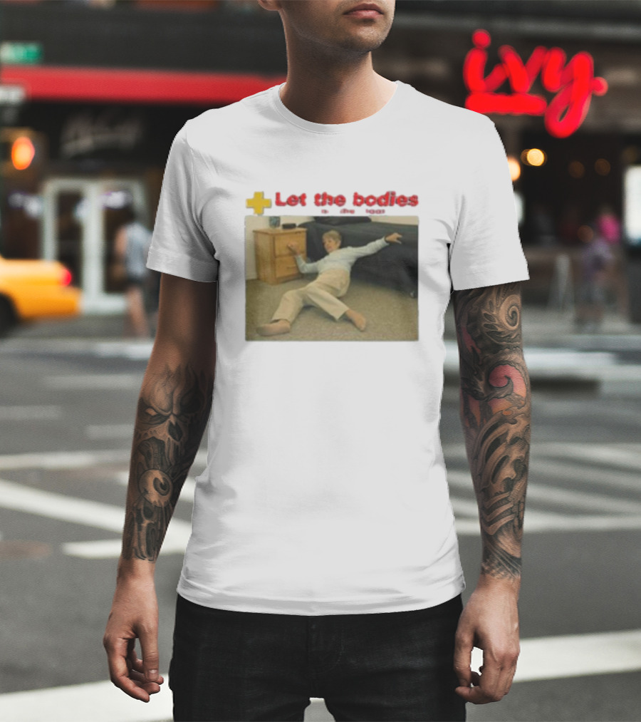 Let The Bodies Fall Help Alert T-Shirt