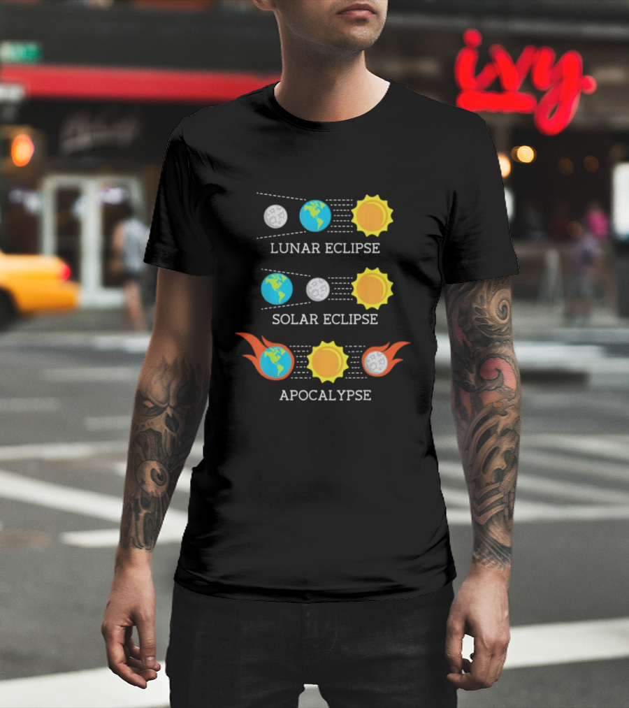 Lunar Eclipse Solar Eclipse Apocalypse Sun Earth And Moon T-Shirt