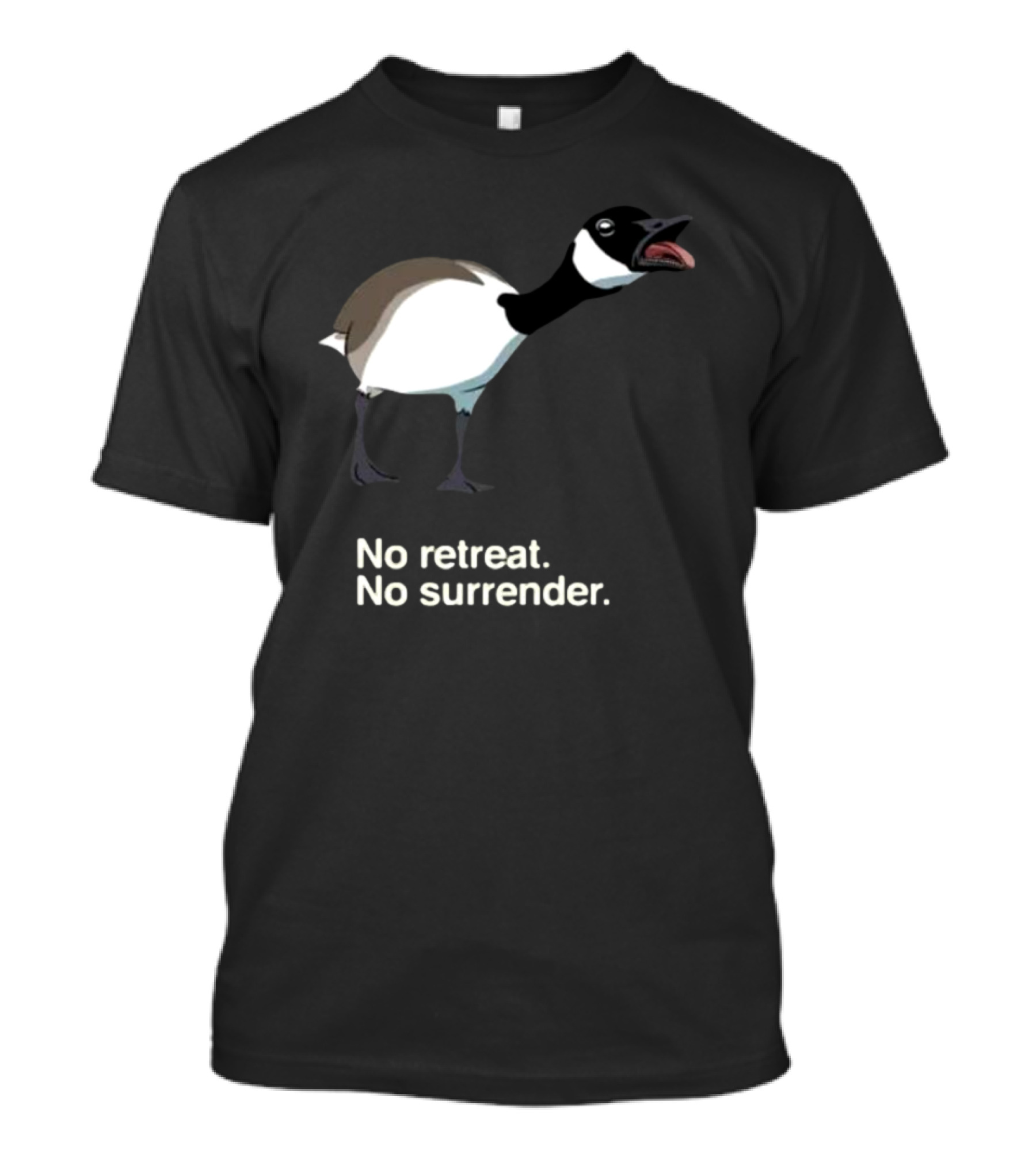 No Retreat No Surrender Goose T-Shirt