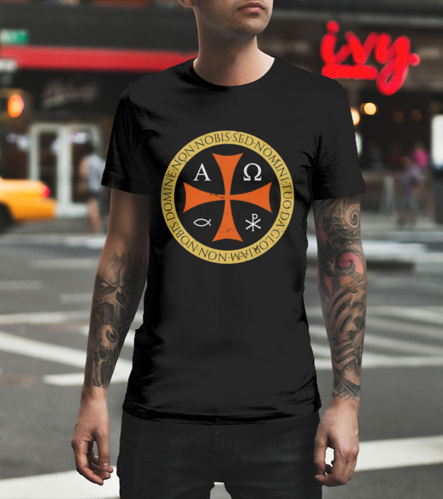 Non Nobis Domine Non Nobis Sed Nomini Tuo Da Gloriam Cross A Ω Χ Ρ Ιχθύς T-Shirt