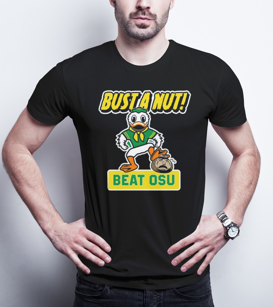 Oregon Ducks Bust A Nut Beat OSU T-Shirt