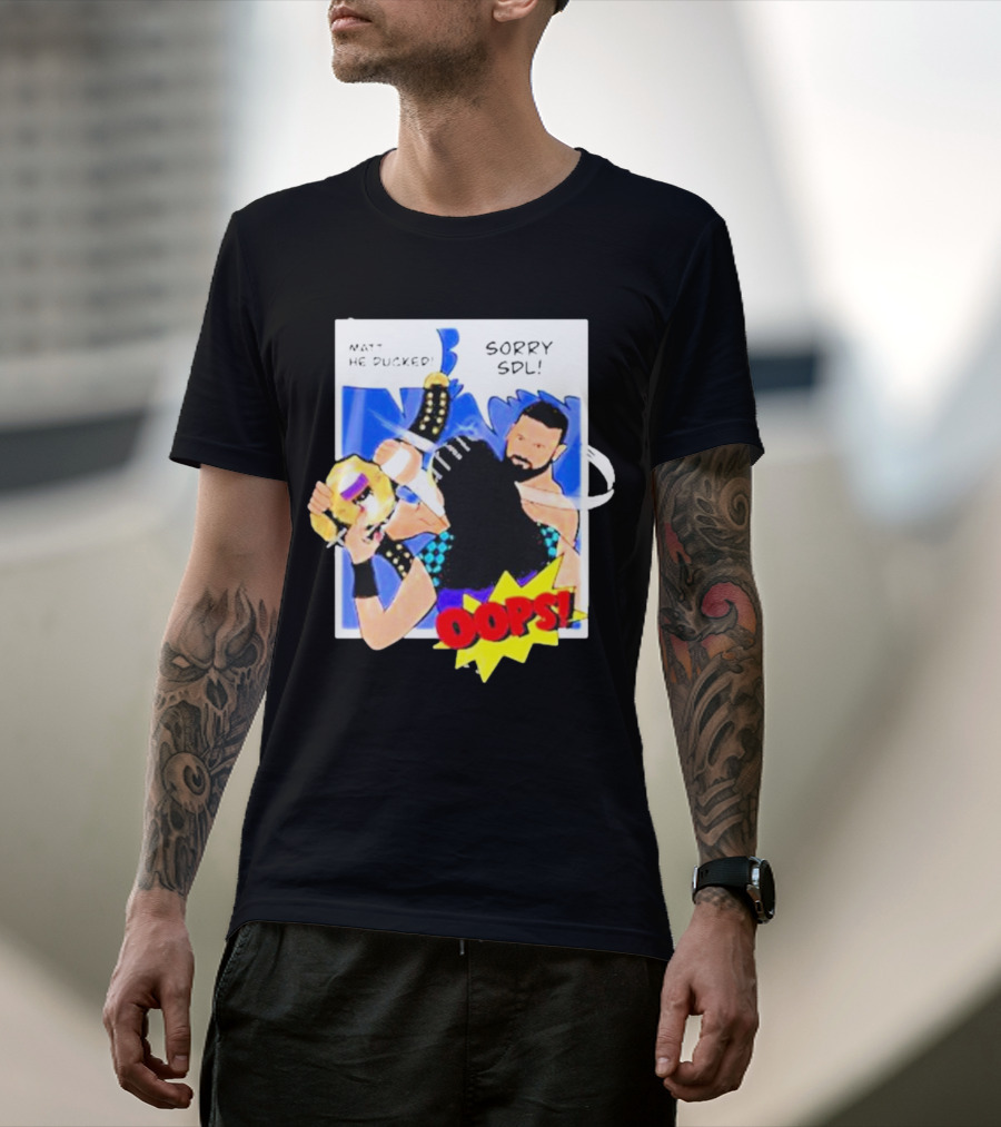 Matt He Ducked Sorry SDL Oops Comic Style Wrestling Scene T-Shirt